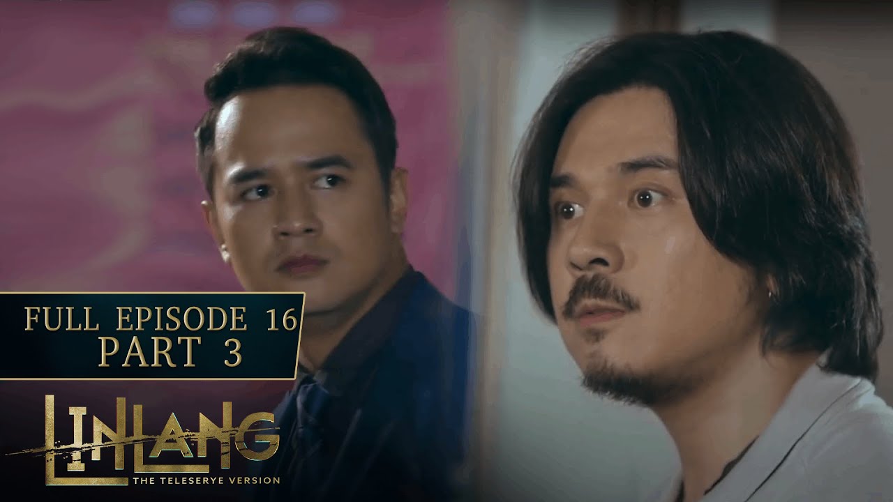 Linlang Full Episode 16 - Part 3/4 | English Subbed - YouTube
