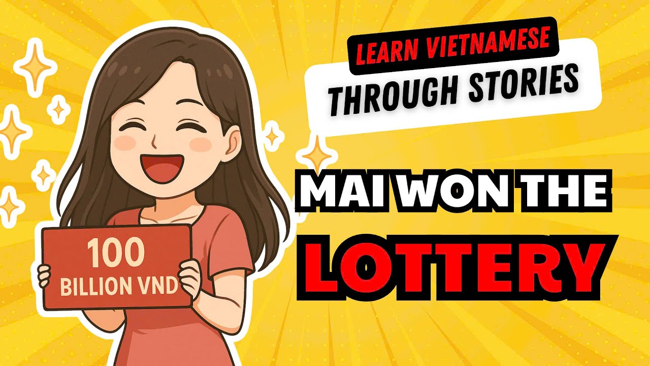 Learn Vietnamese Through Stories | MAI WON THE LOTTERY - YouTube