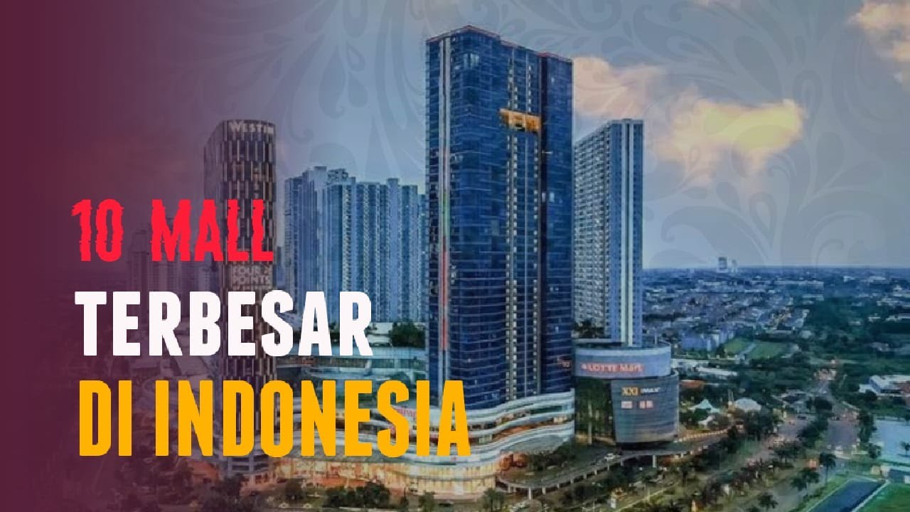 10 Mall yang Paling Besar di Indonesia - YouTube