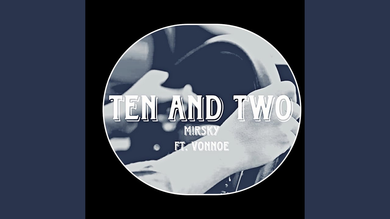 Ten And Two (feat. Vonnoe) - YouTube