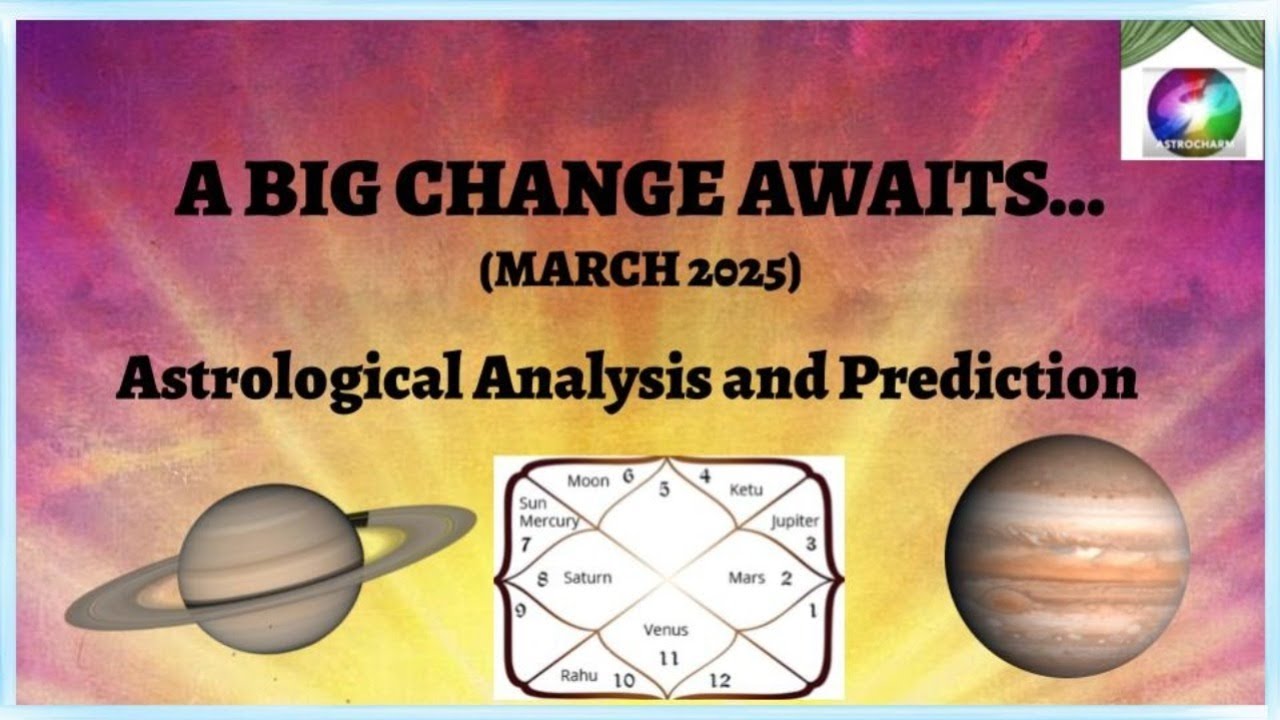 March 2025 A Big Change Coming For The World Seven Planets