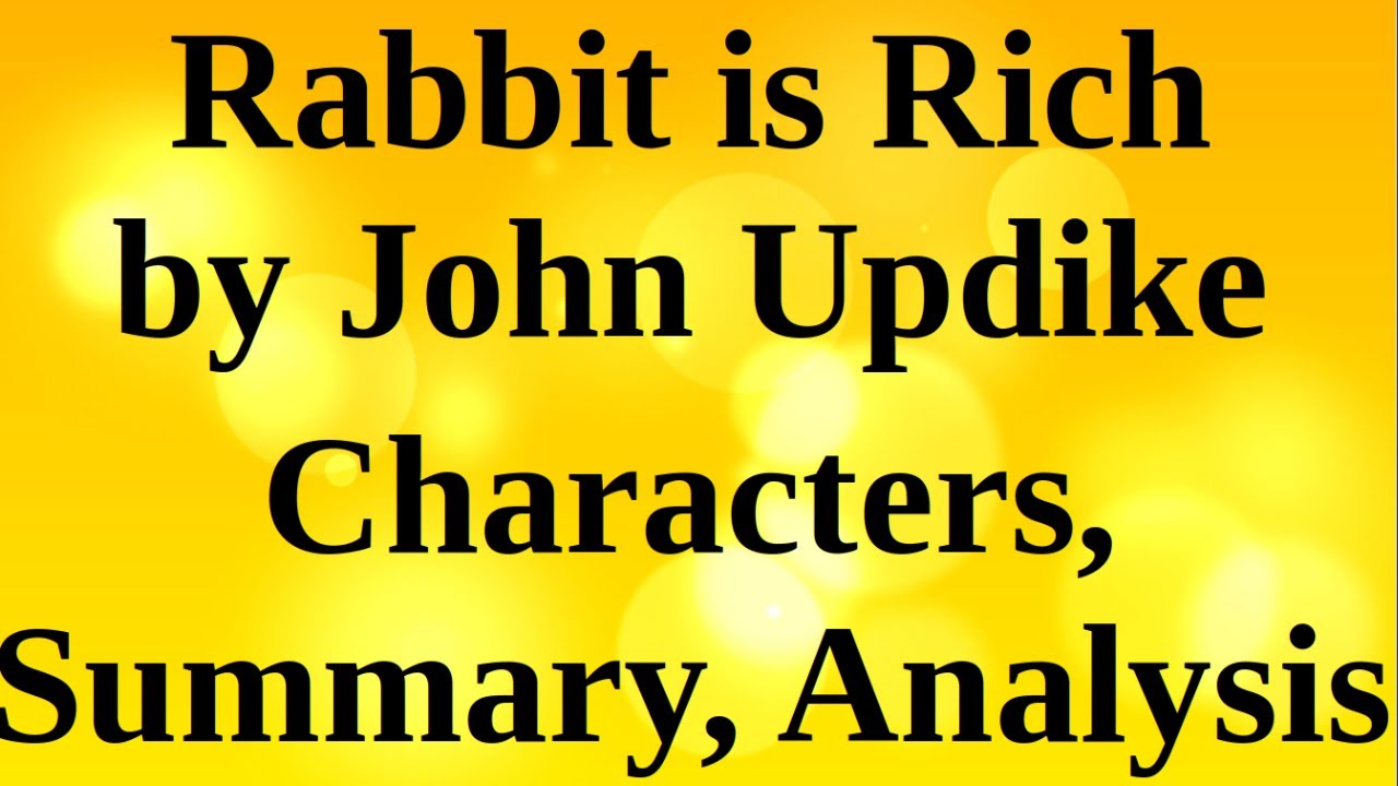 Rabbit is Rich by John Updike | Characters, Summary, Analysis - YouTube