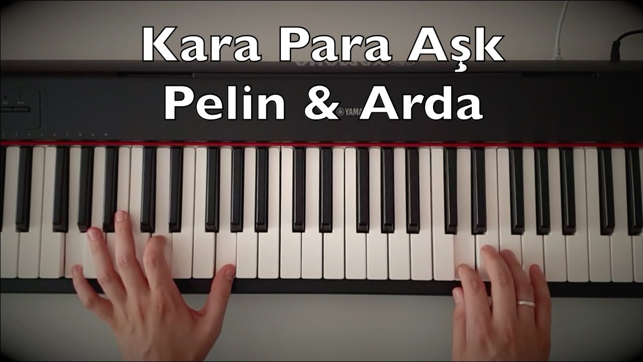 Kara Para Aşk - Pelin & Arda Piano Tutorial | Toygar Işıklı Dizi Müziği ...