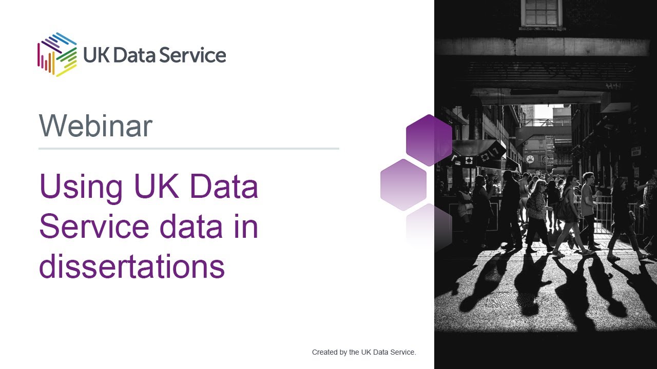Webinar: Using UK Data Service data in dissertations - YouTube