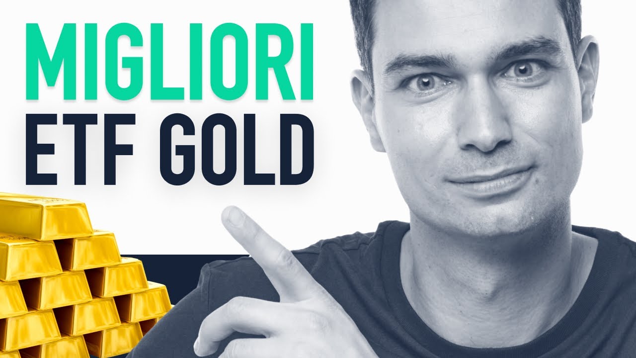 Il miglior ETF gold - ETF sull'oro - YouTube