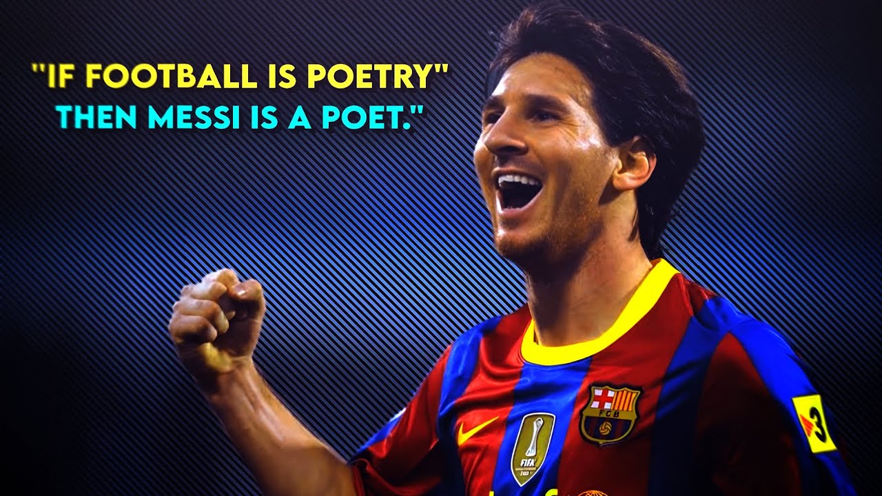 "If Football is Poetry, Then Messi is a Poet" - YouTube