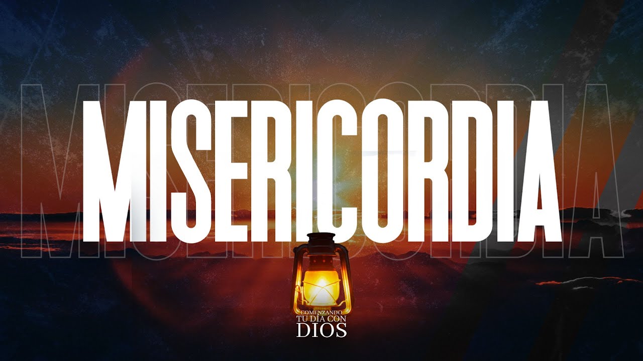 Comenzando tu dia con Dios | Misericordia | Pastor Juan Carlos Harrigan - YouTube