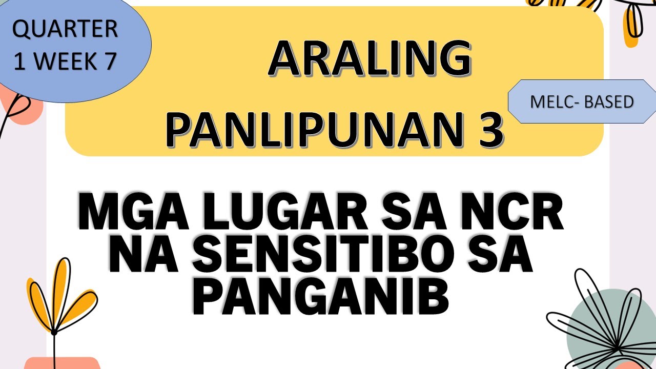 ARALING PANLIPUNAN Q1 WEEK 7 MGA LUGAR NA SENSITIBO SA PANGANIB (NCR ...