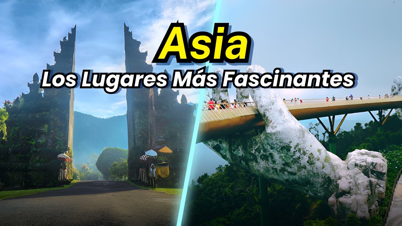 Los 12 mejores lugares para visitar en Asia | Viajes Sin Límites - YouTube