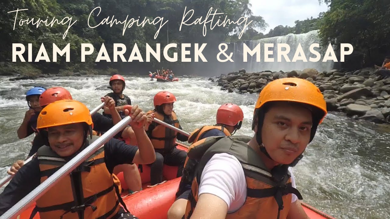 Touring Camping Rafting ke Wisata Arum Jeram Riam Parangek & Merasap ...