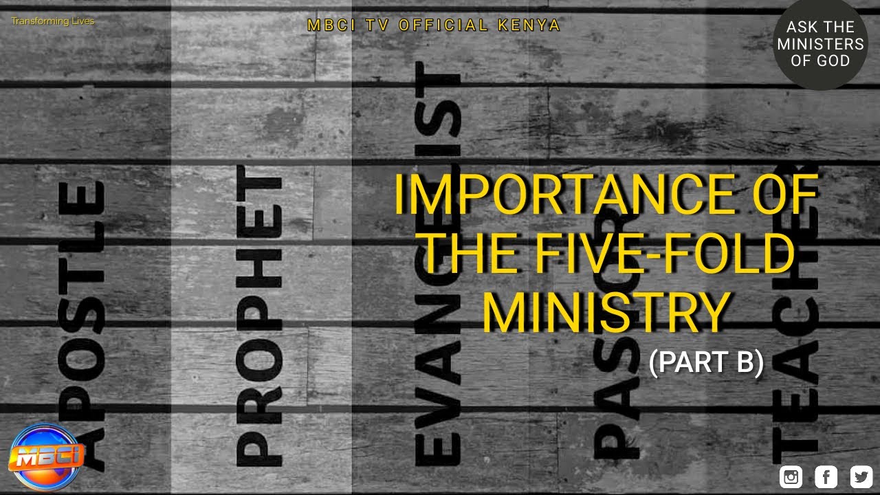 THE IMPORTANCE OF THE FIVE-FOLD MINISTRIES IN THE BODY OF CHRIST (Ask ...