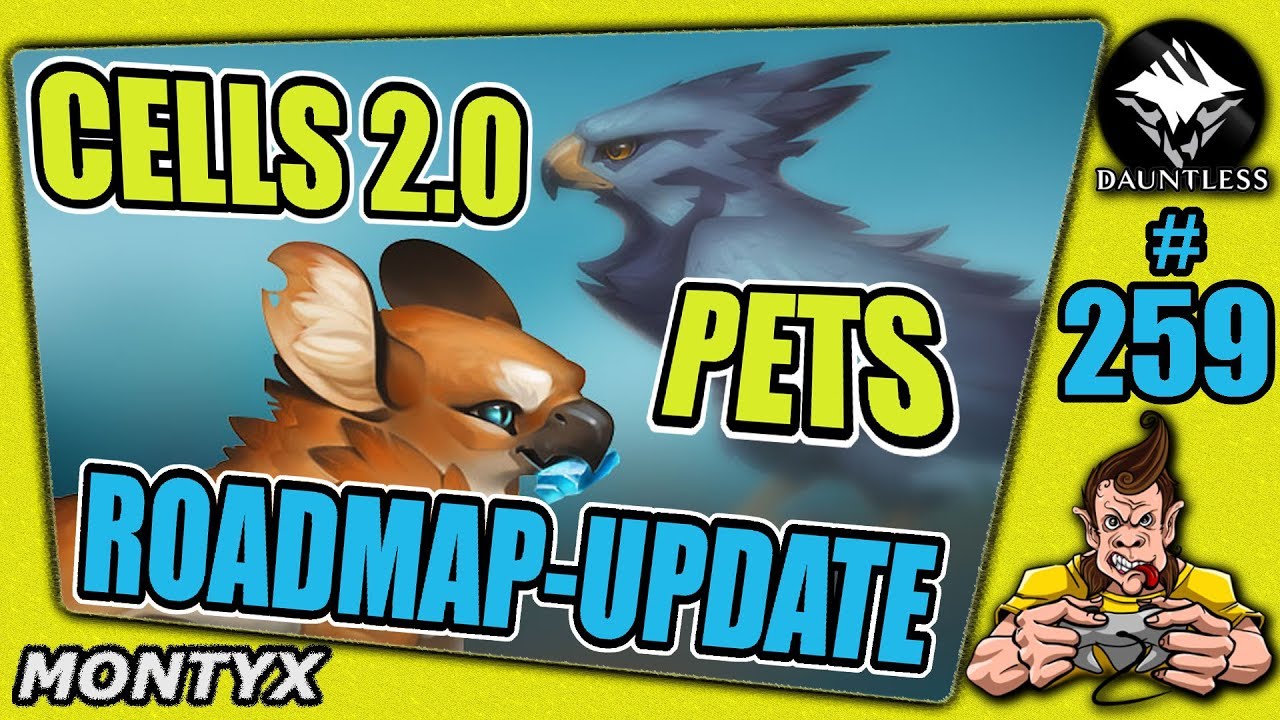 DAUNTLESS #259 ROADMAP UPDATE PETS & CELLS 2.0 ★ Gameplay German ★ LP ...