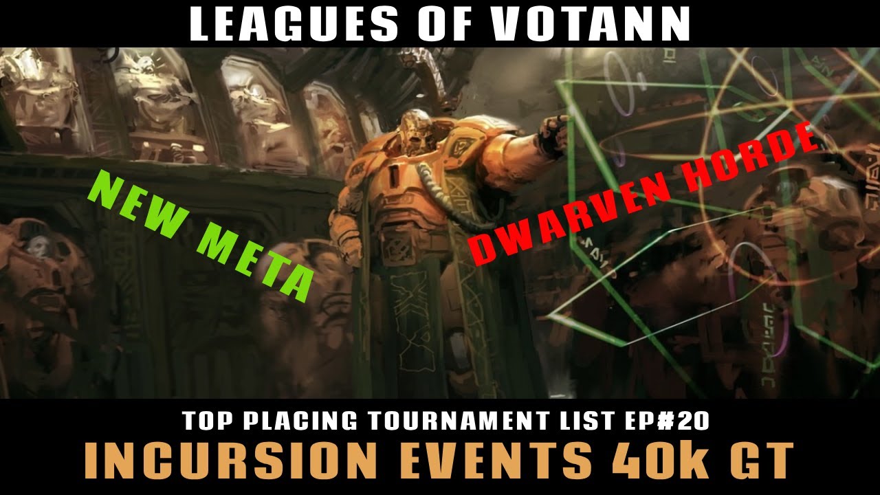 INCURSION EVENTS 40k SINGLES GT Leagues of Votann Competitive List ...