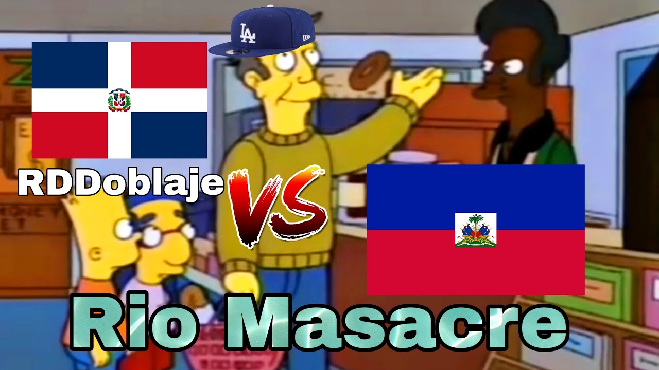 Rio Masacre Los Simpsons dominicano 🇩🇴|Haití vs RD|Doblaje Dominicano ...