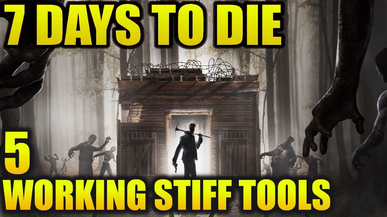 7 Days to Die (Alpha 15) | Ep. 5 | Working Stiff Tools - Let's Play 7 ...