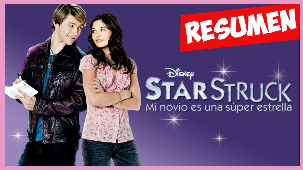 STARSTRUCK mi novio es una super estrella resumido en un solo video - YouTube