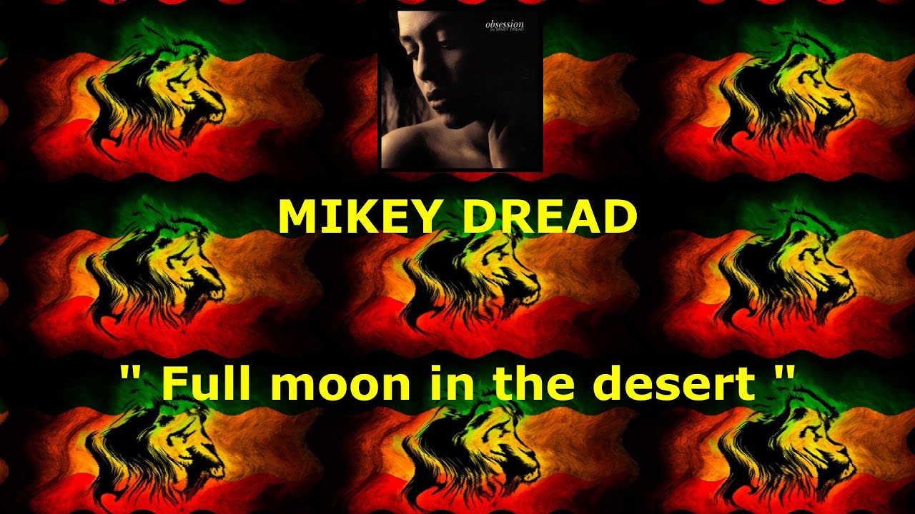 REGGAE - Mikey Dread - Full moon in the desert - YouTube