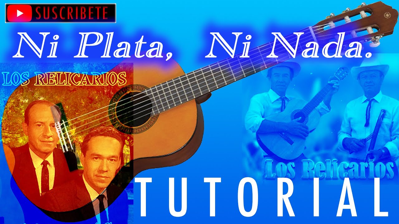 Ni plata, Ni nada. "Los Relicarios" (TUTORIAL) Cover/Tablaturas del ...