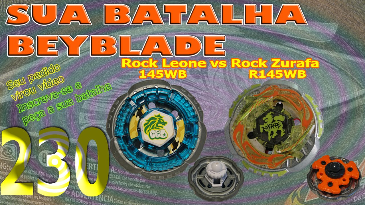 Sua Batalha Beyblade 230 - Rock Leone 145WB vs Rock Zurafa R145WB (Your ...