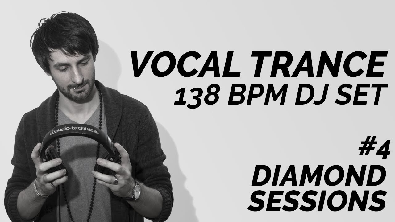 VOCAL TRANCE // DJ Set 138 bpm // Diamond Sessions #4 - YouTube