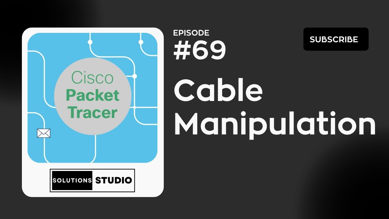 Cable Manipulation | Ep. 69 | Cisco Packet Tracer - YouTube