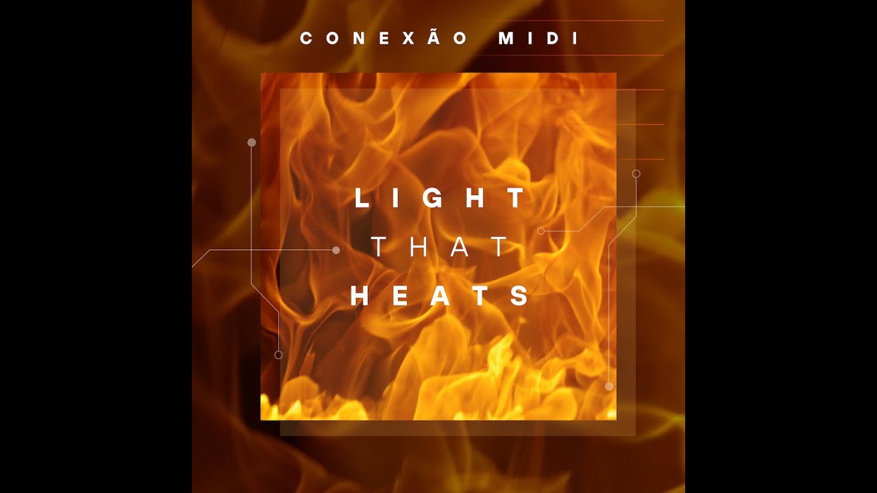 Light That Heats - Midi Connection - YouTube