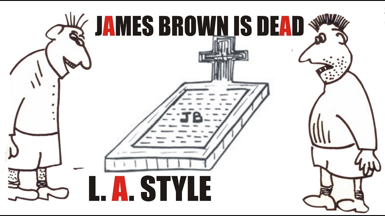 James Brown is Dead - L.A. Style (1991) - YouTube