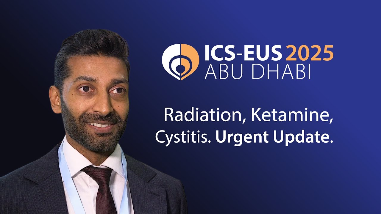 ICS-EUS 2025 Workshop 11 - Managing Chronic Radiation, Ketamine & Eosinophillic Cystitis; Update ...