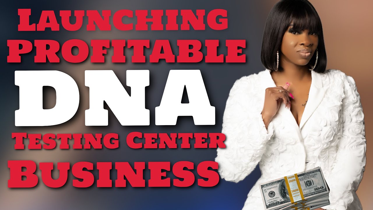 LAUNCHING A PROFITABLE DNA TESTING BUSINESS - YouTube