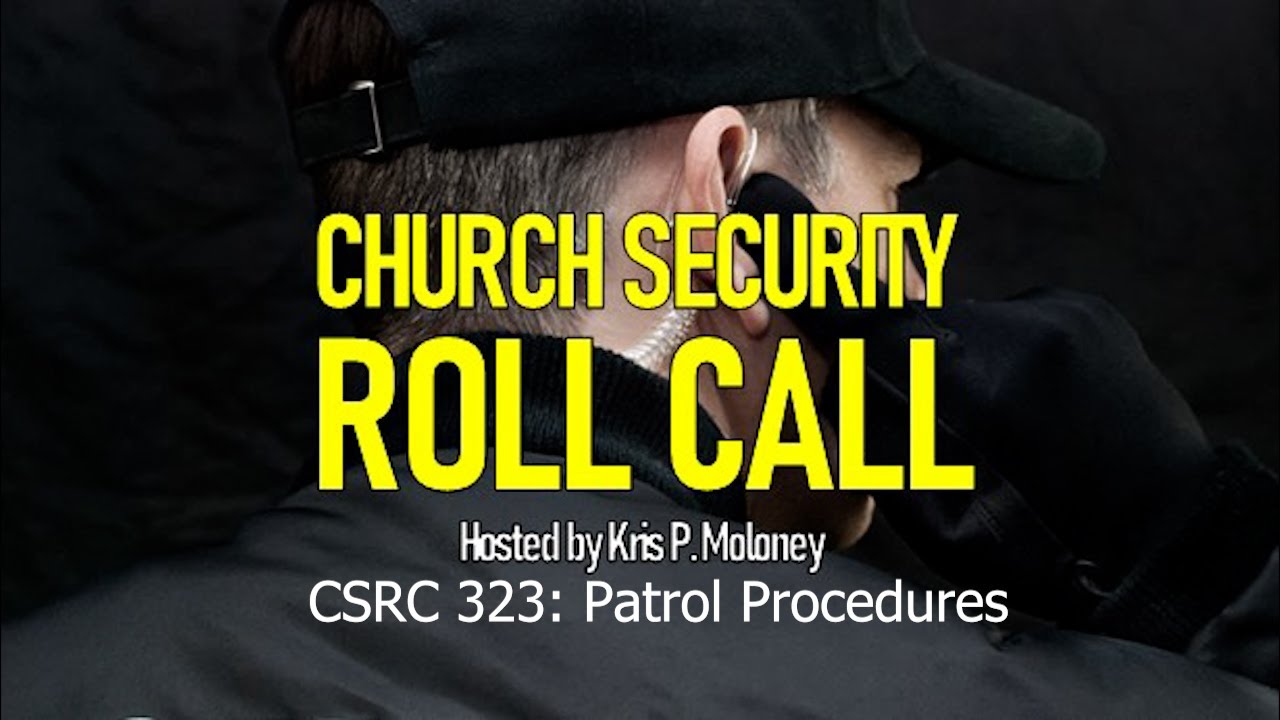 Patrol Procedures | Church Security Roll Call 323 - YouTube