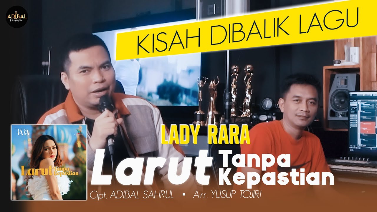 Ternyata lagu ini bukan hanya untuk Rara ? | Kisah Dibalik Lagu Larut ...