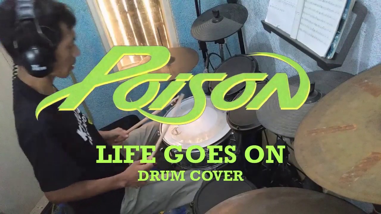 Poison - Life Goes On (Drum Cover) - YouTube