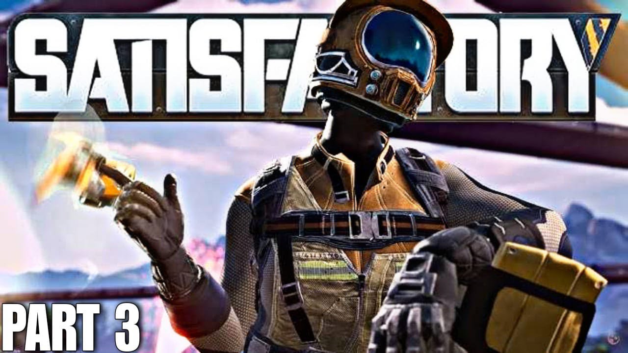 SATISFACTORY AN ALIEN PLANET || GAMEPLAY 3 - YouTube