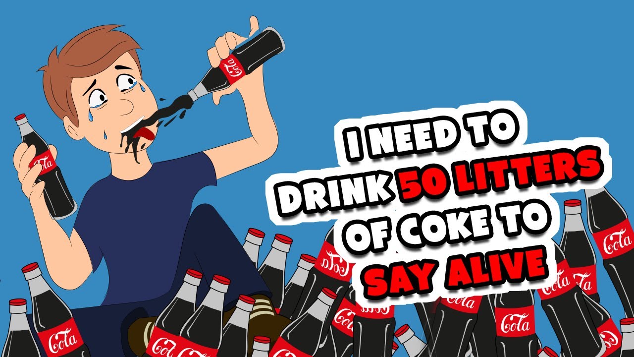 I Need to Drink 50 Liters of Coke Every Day to Stay Alive | My Story ...