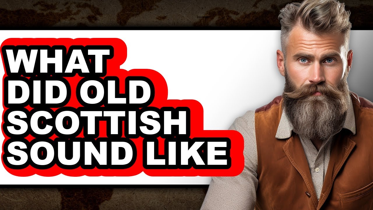 What Did Old Scottish Sound Like - Answered - YouTube