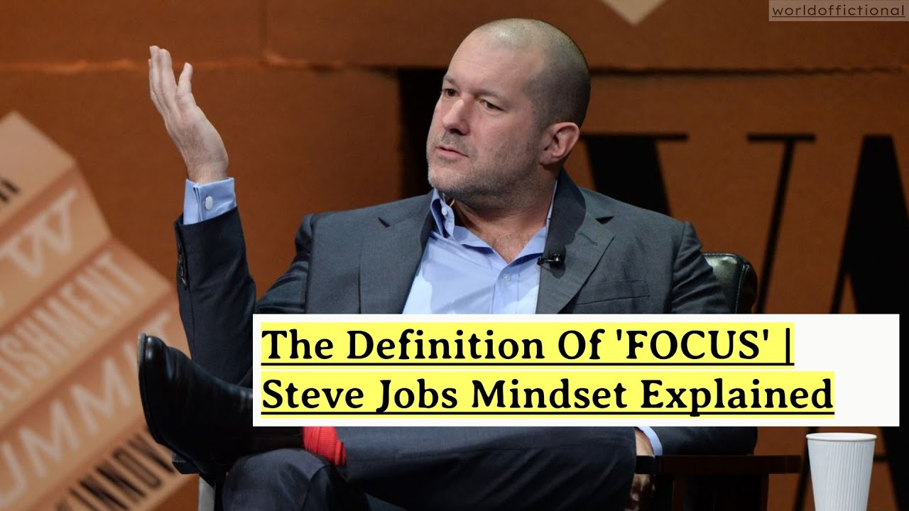 The definition of 'FOCUS' | Steve Jobs mindset explained by Jony Ive 🧠🤯 ...