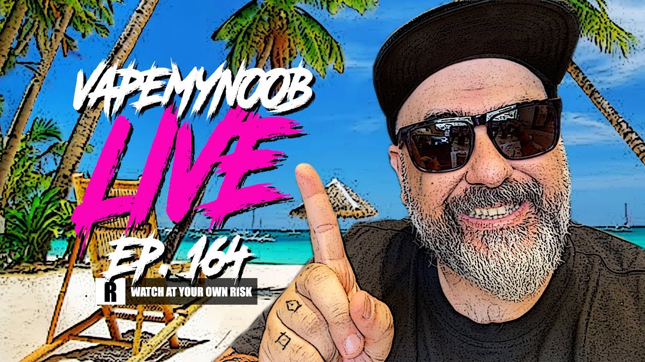 #VAPEMYNOOBLIVE 164 - 🕙 - Ενα Live, Δύο Live.... | vapemynoob - YouTube