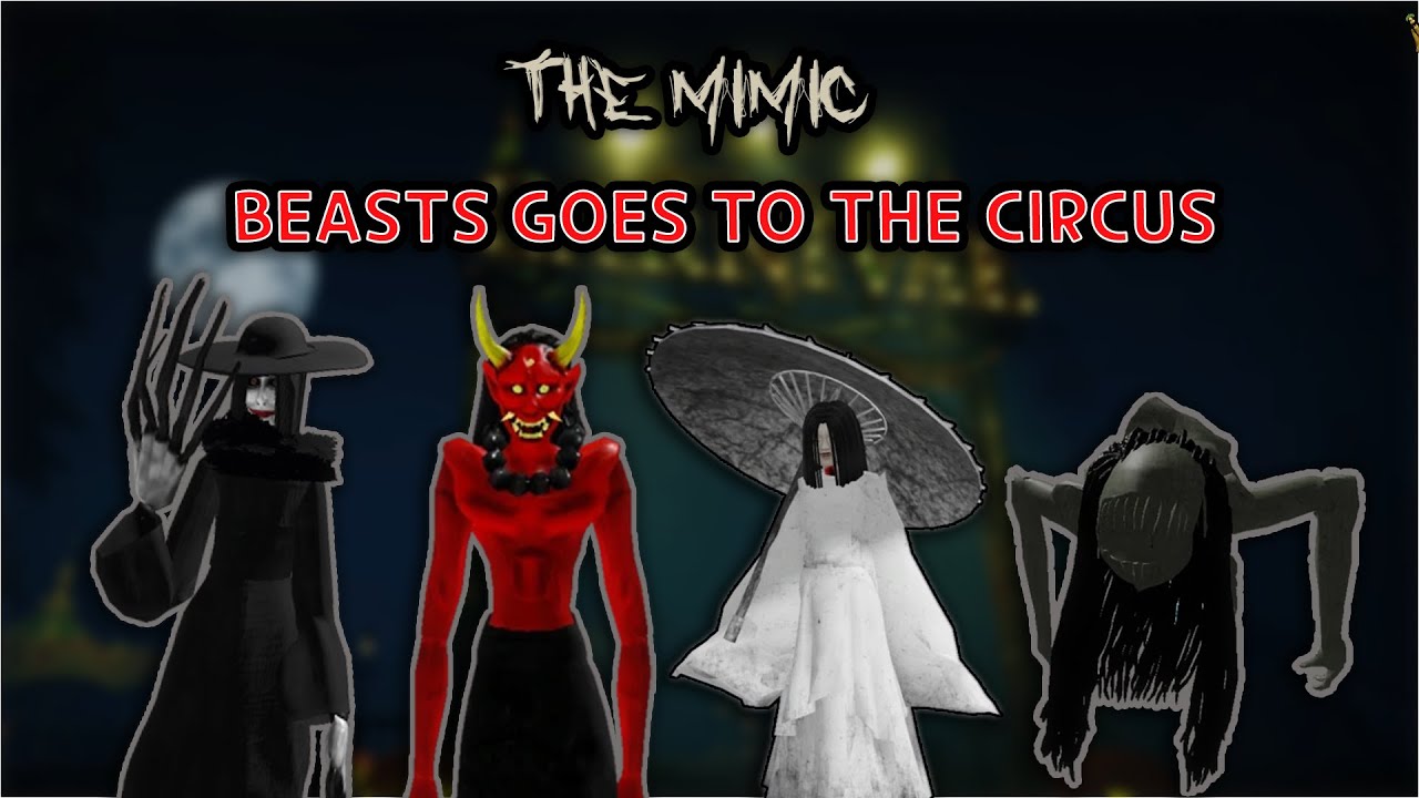 The Mimic Beasts Goes To The Circus.. - YouTube