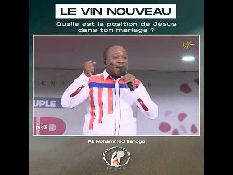 LE VIN NOUVEAU - N'INVITE PAS JÉSUS À TON MARIAGE - PS MOHAMMED SANOGO