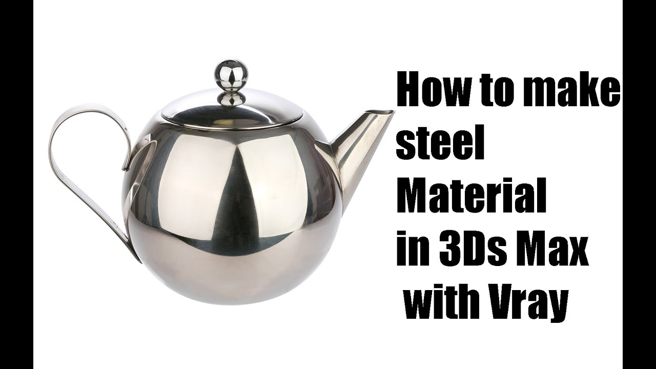 How to Make Steel Material in 3Ds Max Vray - YouTube