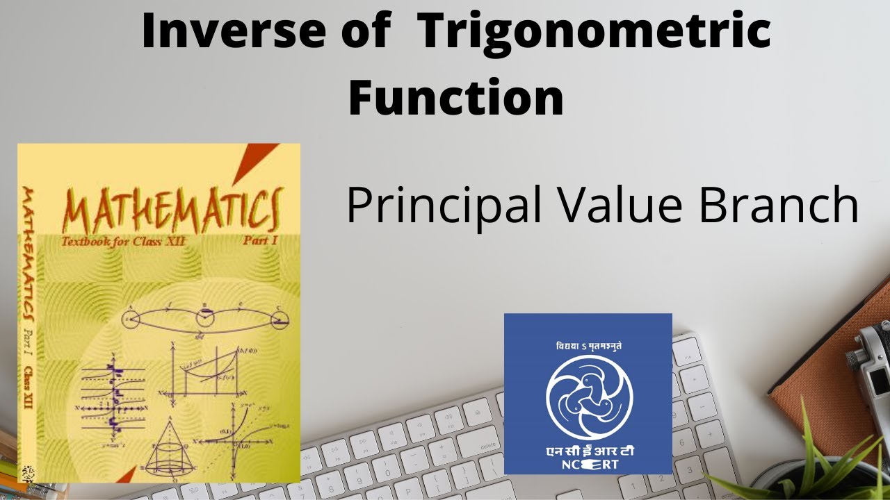Principal Value Branch Inverse Of Trigonometric Functions Class 12 principal-value-branch-inverse-of-trigonometric-functions-class-12