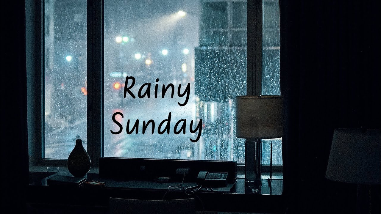 Rainy Sunday | Chill Mix - YouTube