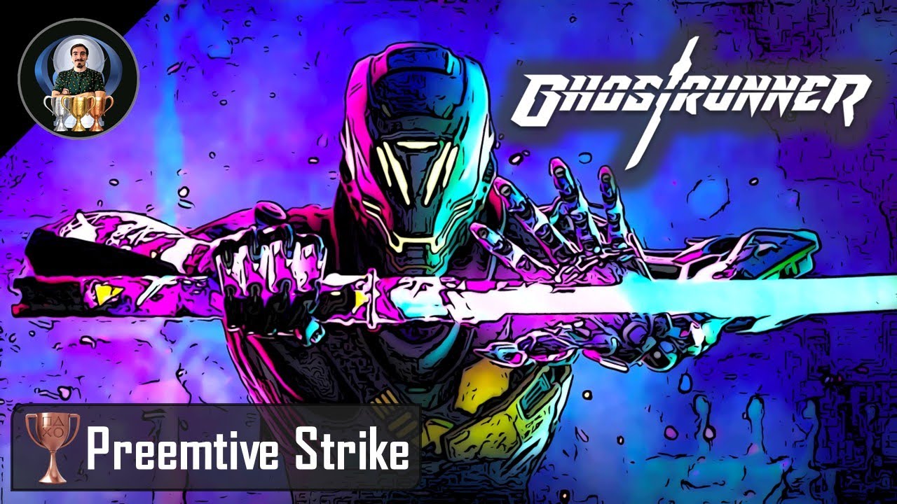 Preemtive Strike - Trophäe/Trophy - Ghostrunner - YouTube