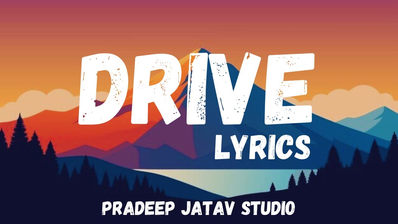 "DRIVE - Official Lyrics | Pradeep Jatav Studio | The Weeknd Modified ...