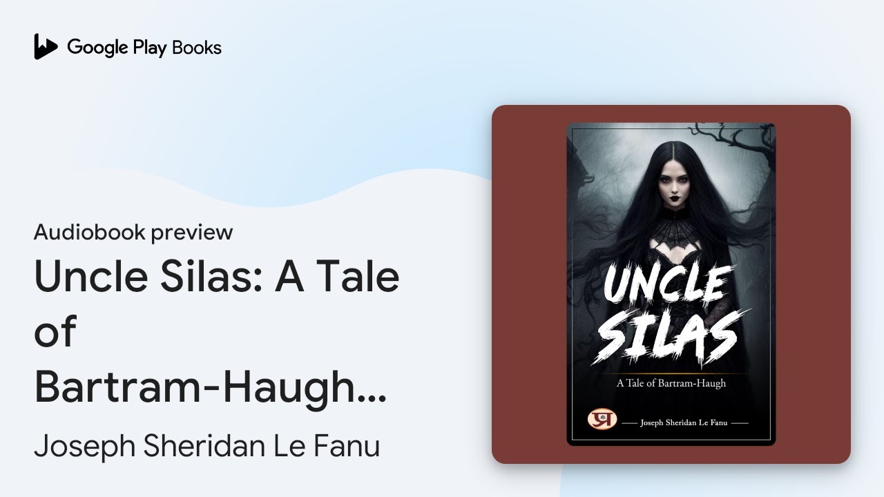 Uncle Silas: A Tale of Bartram-Haugh: Most… by Joseph Sheridan Le Fanu ...