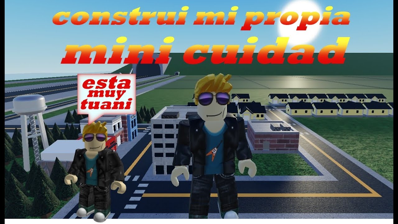 Construi mi propia ciudad en roblox, mini cities - YouTube