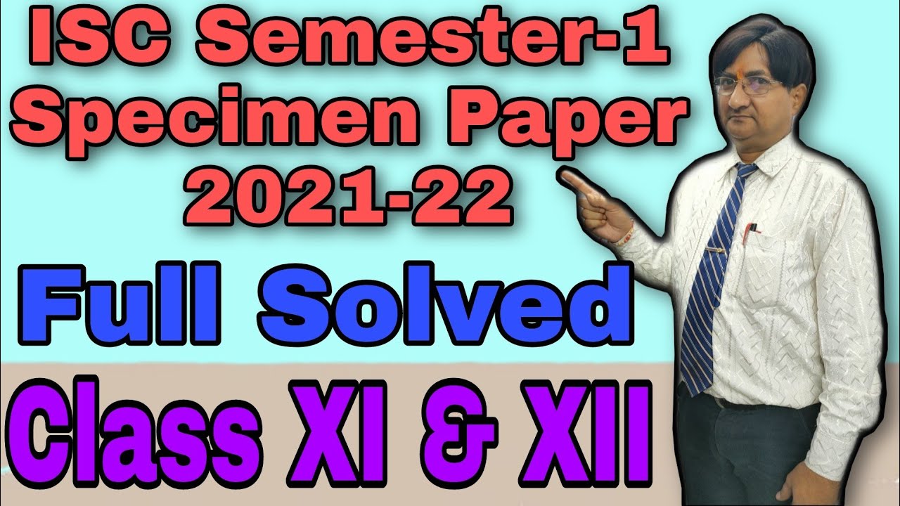 ISC Semester-1 Specimen Paper 2021-22 | ISC | ICSE | Board Exams Paper ...