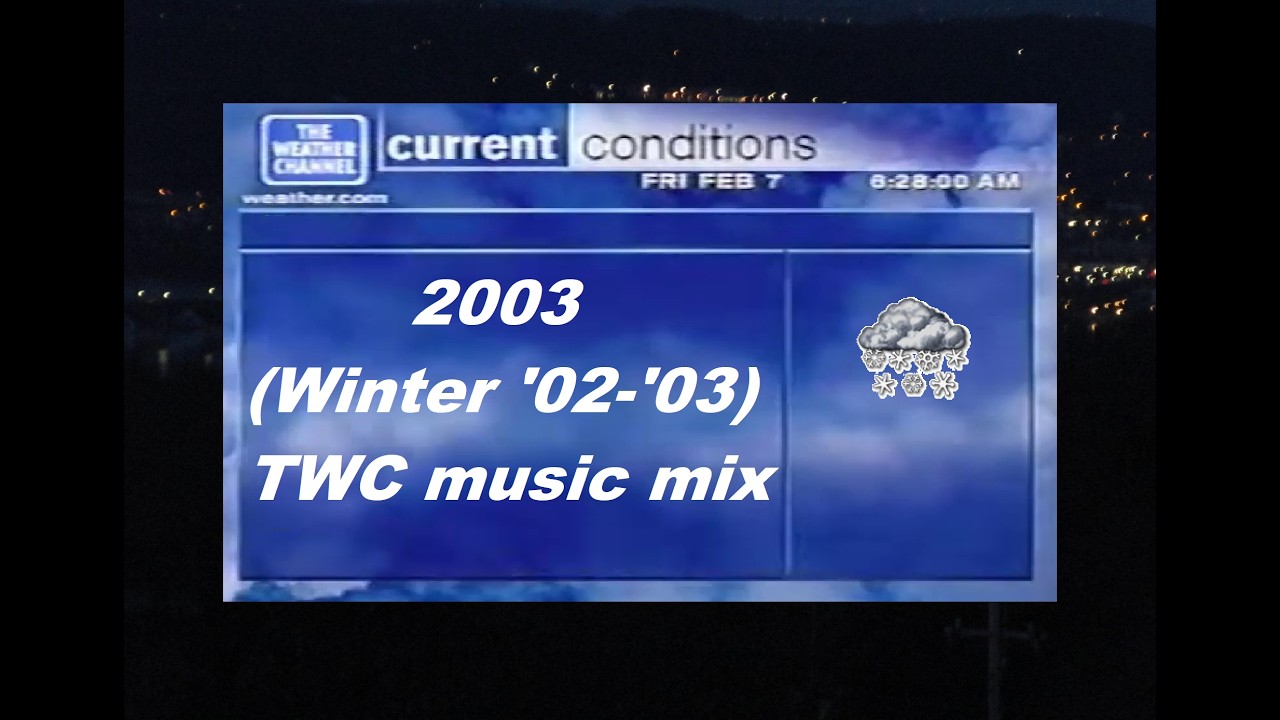 2003 (winter '02-'03) Weather Channel music mix - YouTube