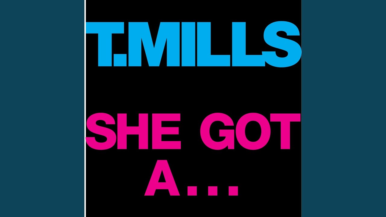 She Got A... - YouTube