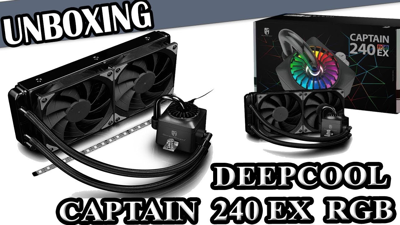 Unboxing DEEPCOOL CAPTAIN 240 EX RGB - YouTube